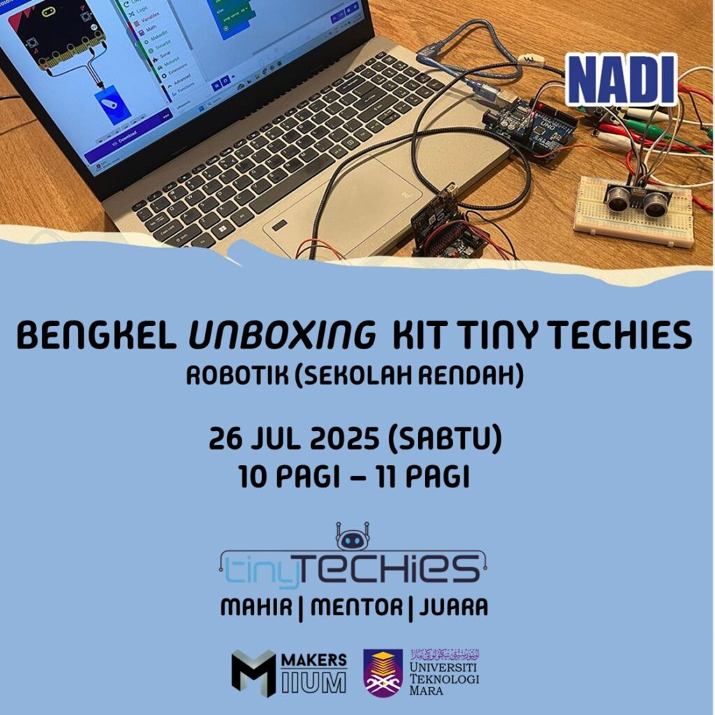 TINY TECHIES : BENGKEL UNBOXING KIT TINY TECHIES – NADI Taman Harmoni